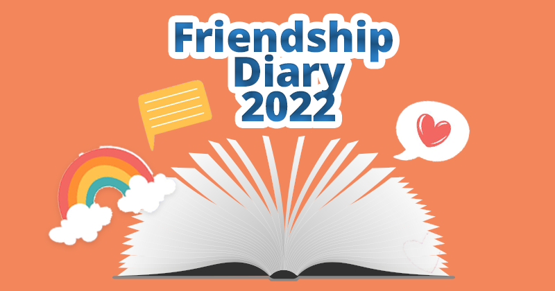 Friendship Diary 2022! Invite your friends to fill your secret diary now.
